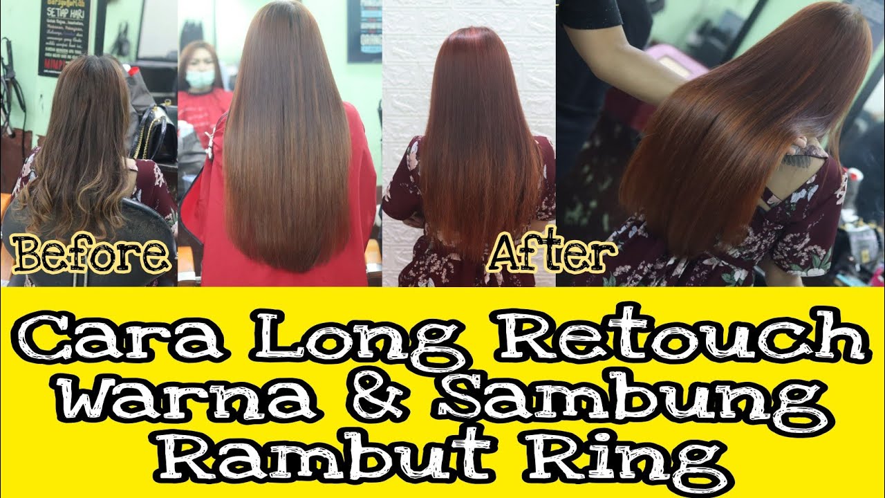 Cara Long Retouch Warna Rambut & Sambung Rambut menggunakan Ring - YouTube