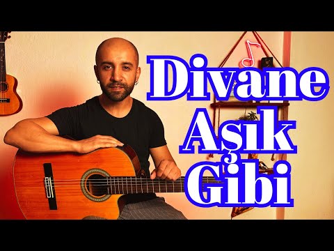 Gitar Dersi - Divane Aşık Gibi Nasıl Çalınır - Akor, Ritim , Arpej