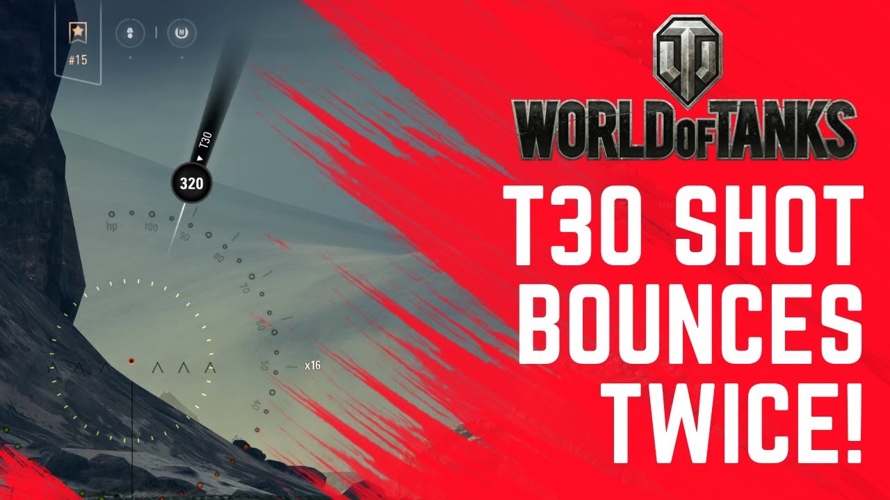 Rare Epic World of Tanks T30 Bounces Shot Off Two Tanks - YouTube