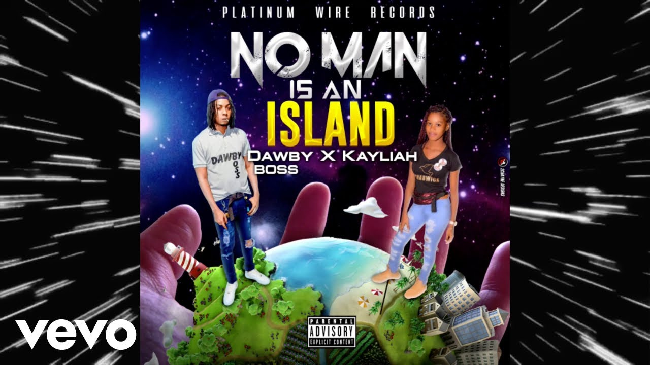 Dawby Boss, Kayliah - No Man Is An Island (Official Audio) - YouTube