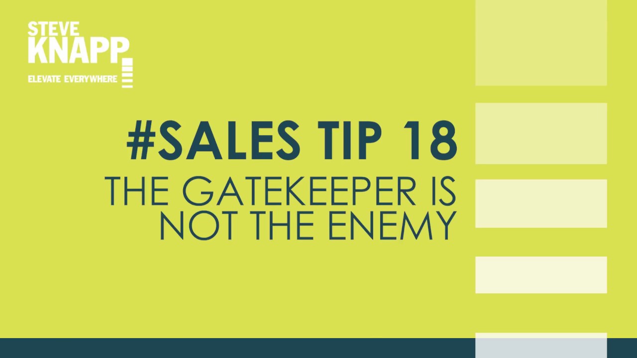Sales Tip 18- The Gatekeeper Is Not The Enemy - YouTube