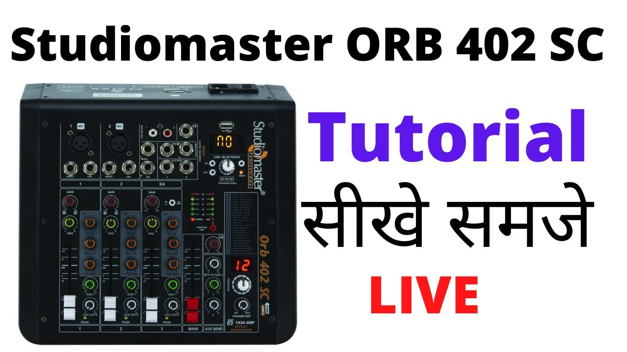 how to operate studiomaster orb 402 sc smprofessional tutorial in hindi ...