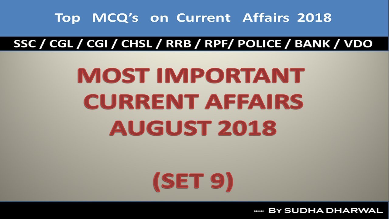 Current Affairs 2018 Set 9 | Important Current Affair Questions - YouTube
