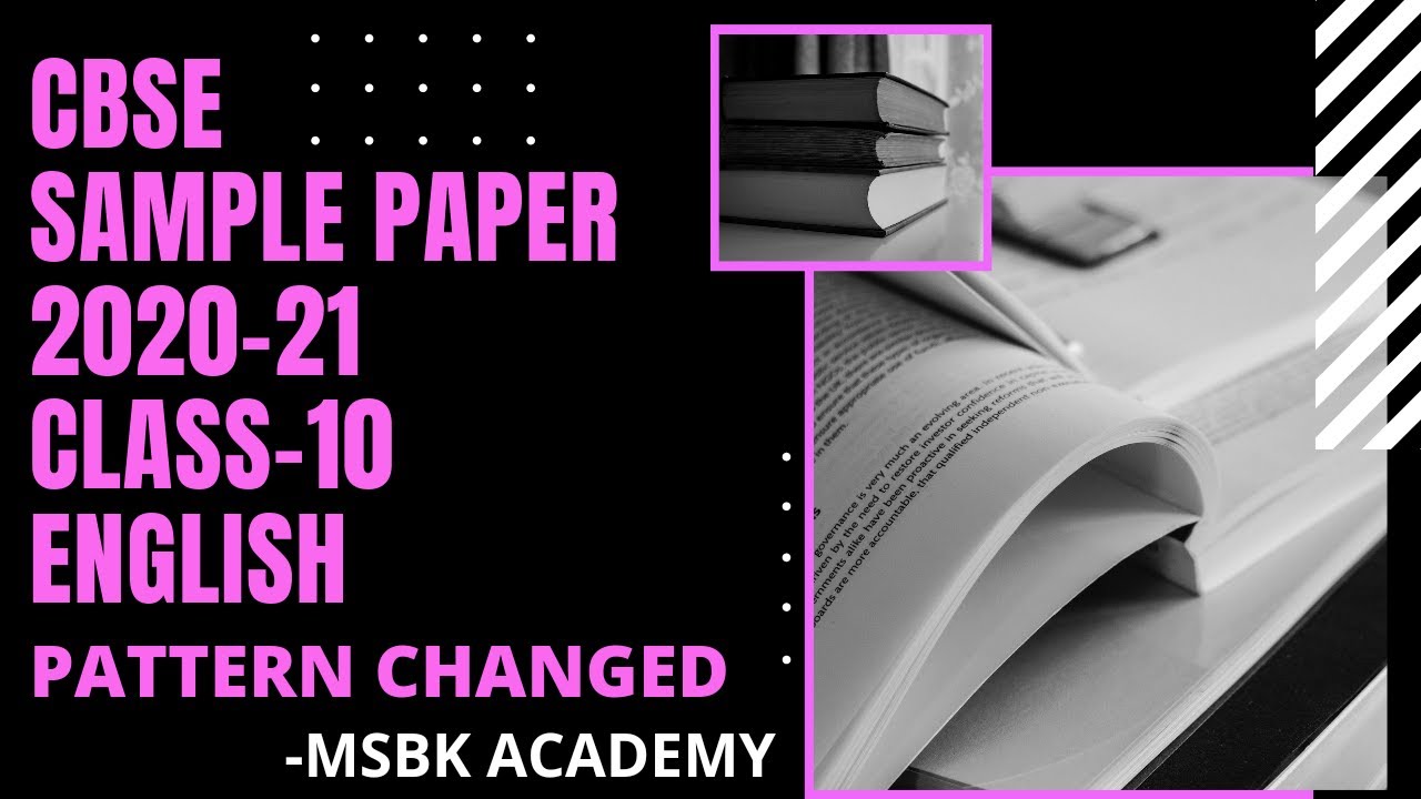 CBSE CLASS-10 ENGLISH SAMPLE PAPER 2021 | PAPER PATTERN CHANGED | MSBK ...