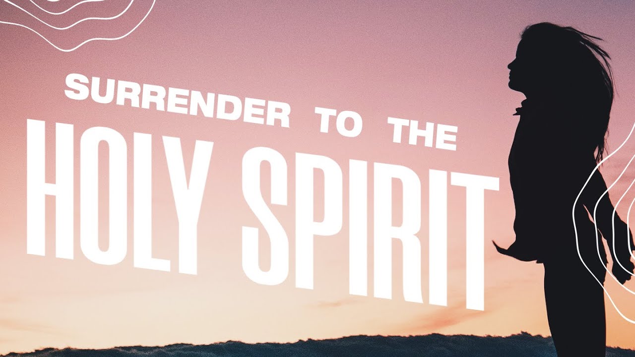 SURRENDER to the HOLY SPIRIT - Key 🔐 to Holiness! - YouTube