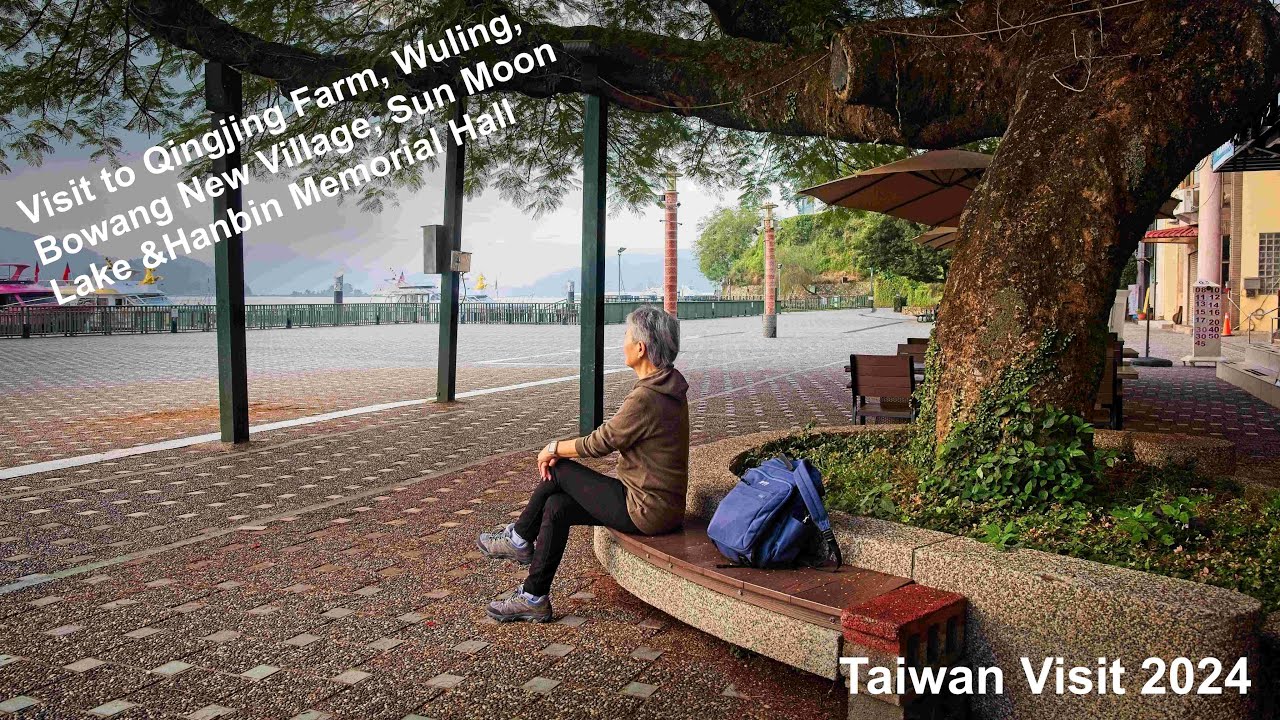 Visit to Qingjing Farm, Wuling, Bowang Village, Sun Moon Lake in Taiwan ...