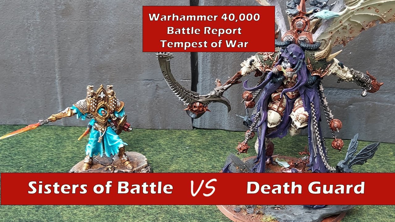 Sisters of Battle vs Death Guard - 2000 pts Warhammer 40k Tempest of ...