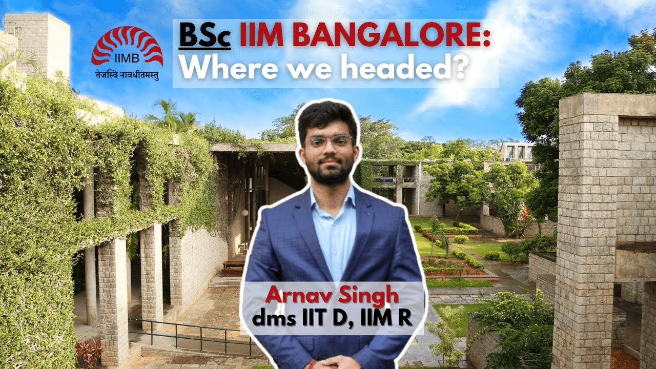 IIM Bangalore BSc UG Programs | Future Prospects | My Perspective as an ...