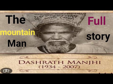 Dastrath Manjhi True Story || The Mountain Man Of india - YouTube