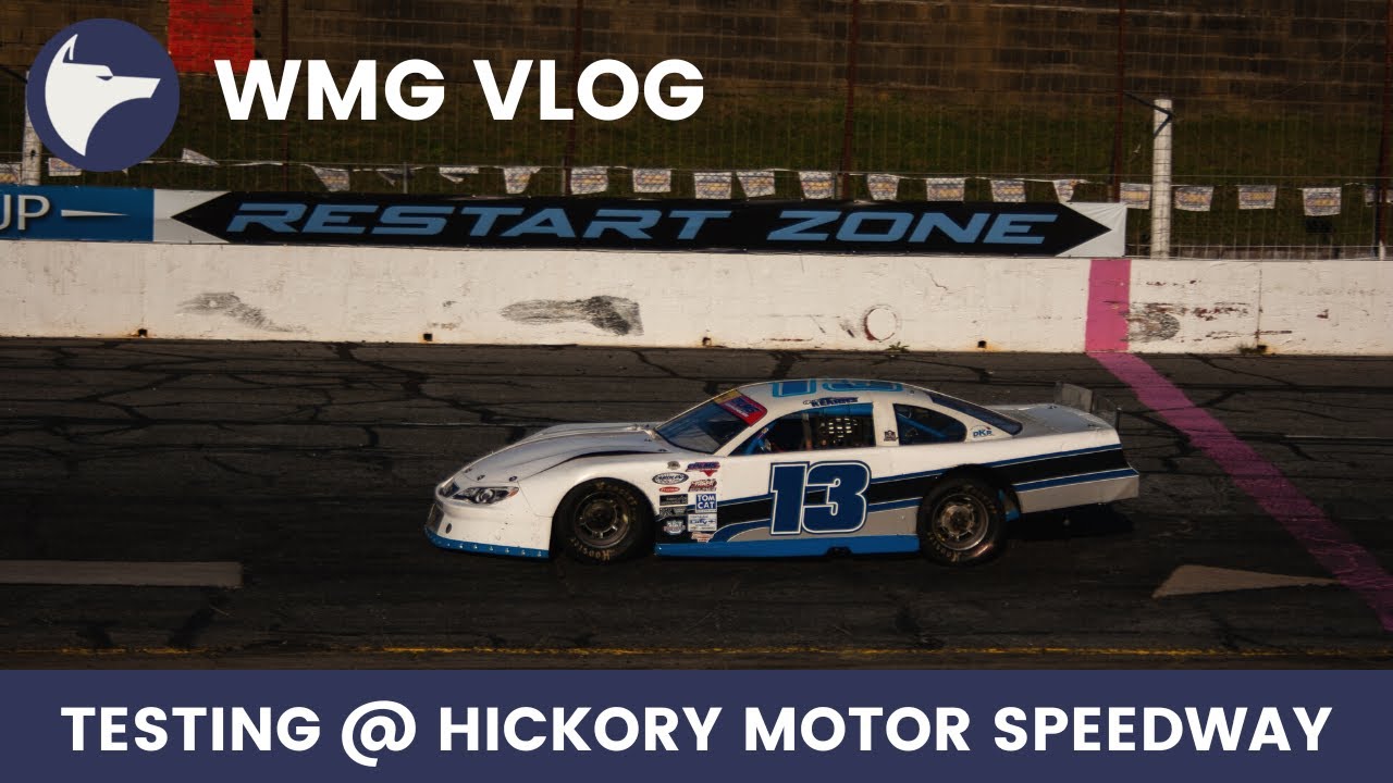 WMG Vlog: Testing @ Hickory Motor Speedway - YouTube