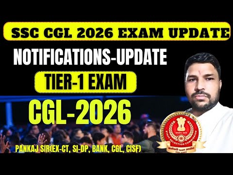 SSC CGL 2026 EXPECTED NOTIFICATION AND TIER-1 EXAM .