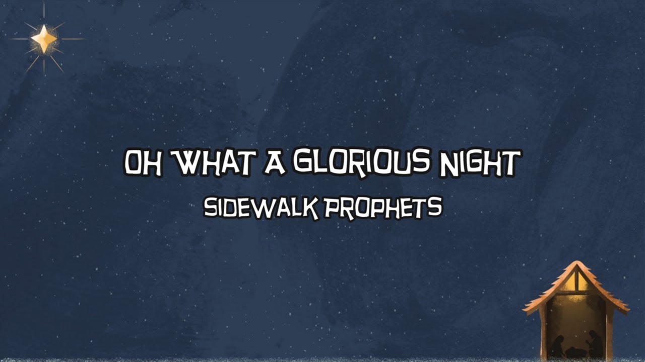 Oh What A Glorious Night Lyric Video - Sidewalk Prophets - YouTube