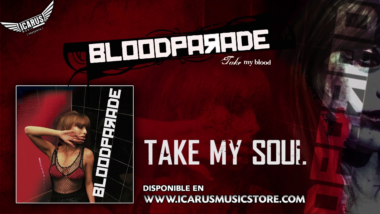 BLOODPARADE - Take My Soul (del disco Take My Blood - Oficial 2007) - YouTube