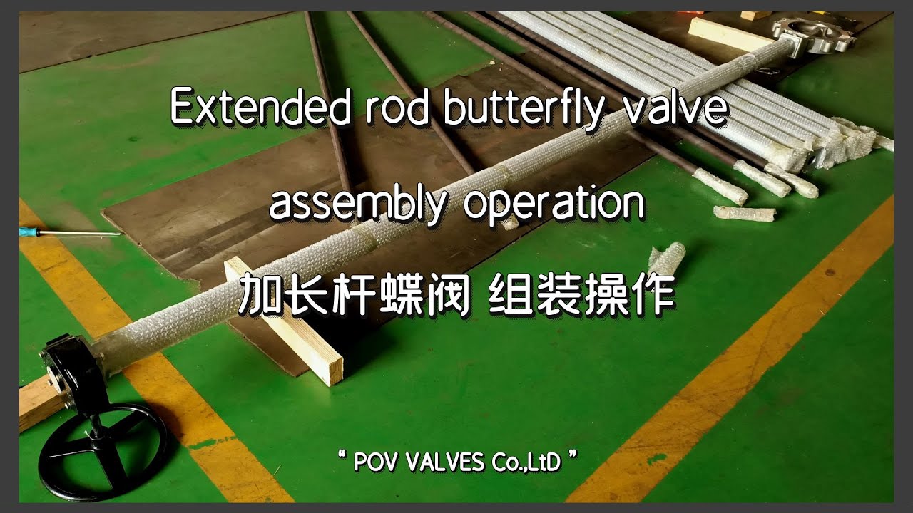 How To Install An Extended Rod Butterfly Valve (Detailed Step-by-Step ...