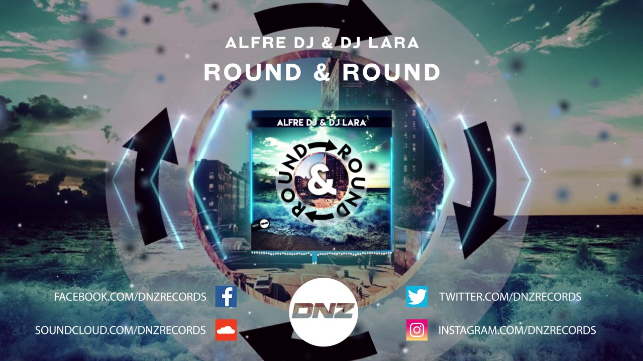 DNZF771 // ALFRE DJ & DJ LARA - ROUND & ROUND (Official Video DNZ ...