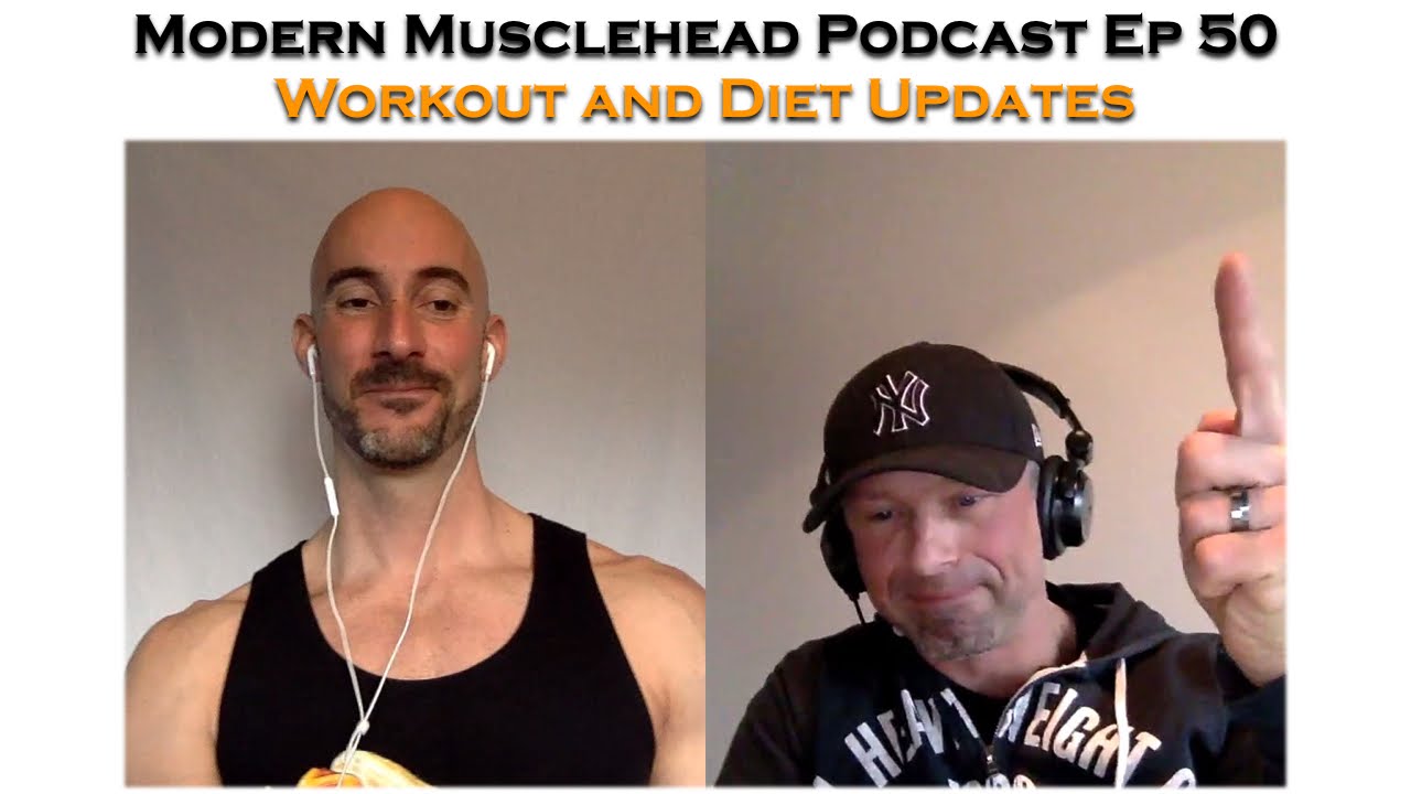 Modern Musclehead Ep 50: Workout and Diet Updates - YouTube
