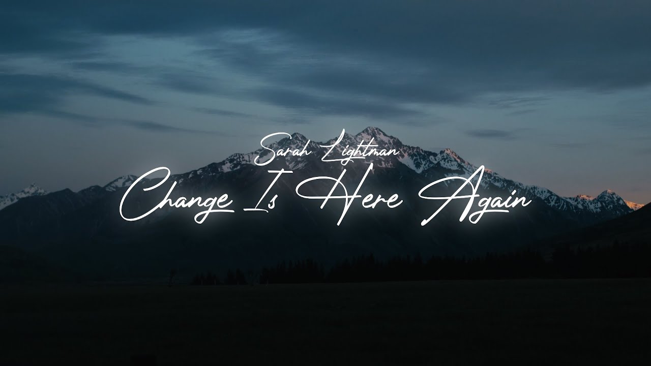 Change Is Here Again - Sarah Lightman (Official Lyric Video) - YouTube