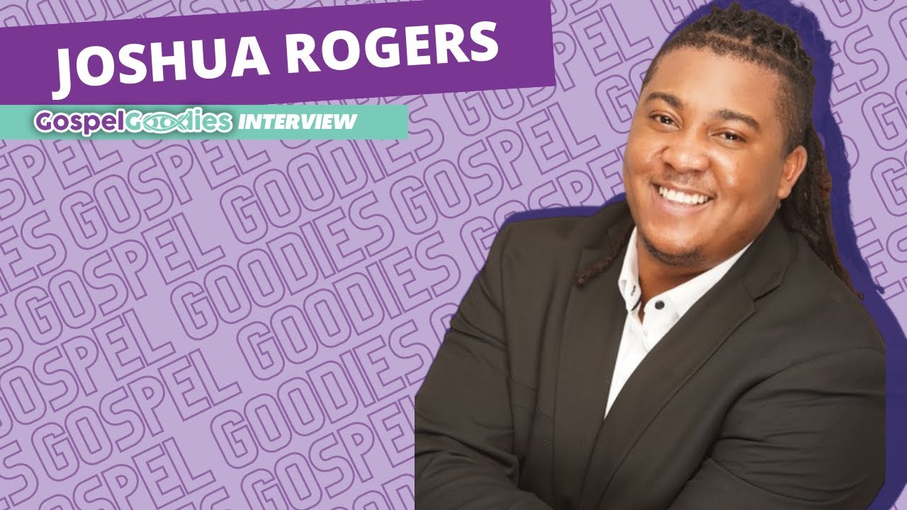 Still Gon’ Trust: Joshua Rogers Opens Up Growing Through What Go ...