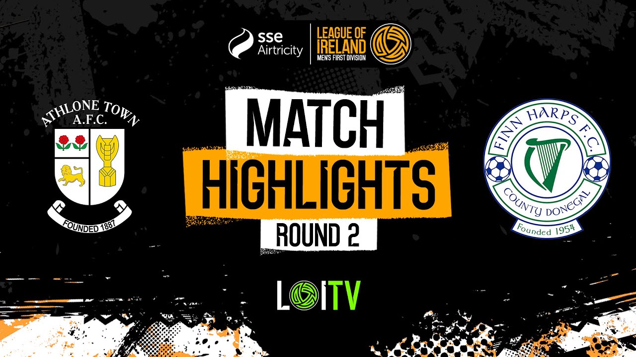 SSE Airtricity Men's First Division Round 2 | Athlone Town 3-1 Finn Harps | Highlights - YouTube