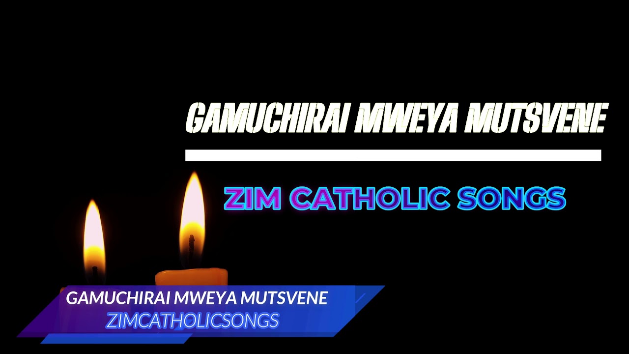 Zimbabwe Catholic Shona Songs - Gamuchirai Mweya Mutsvene - YouTube