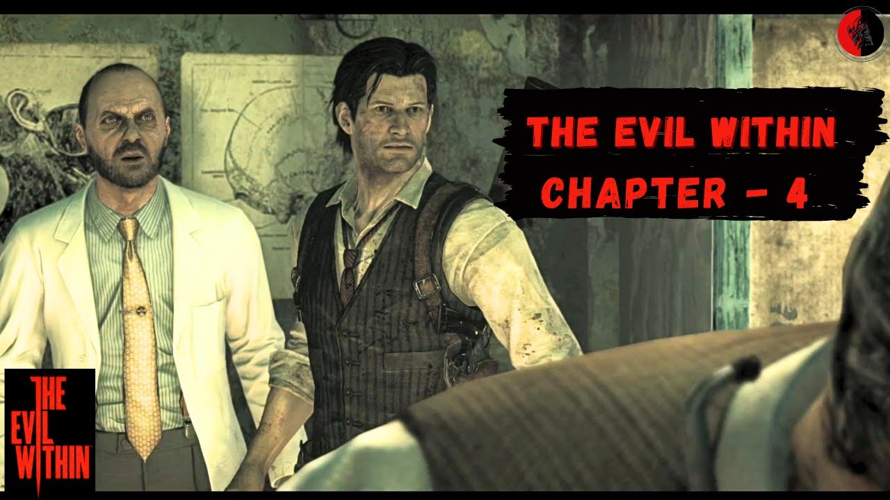 The Evil Within (Chapter - 4) Surviving the Horrors #TheEvilWithin # ...