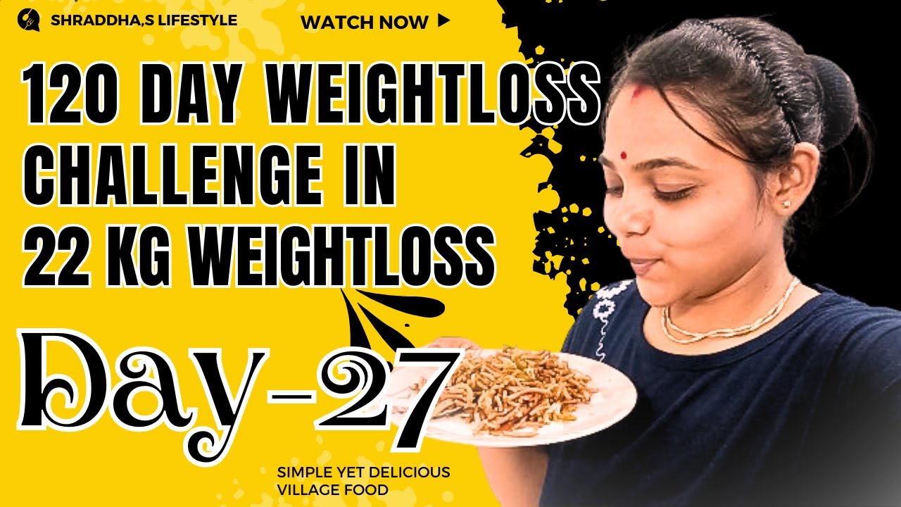 Weight loss 120 Day challenge || #day-27 || Weight loss journey ...