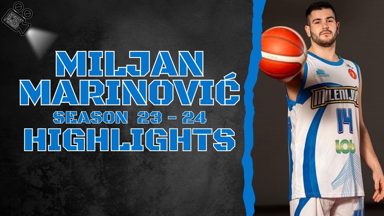 Miljan Marinović #14 || KK Milenijum || Season 23 - 24 || Highlights ...