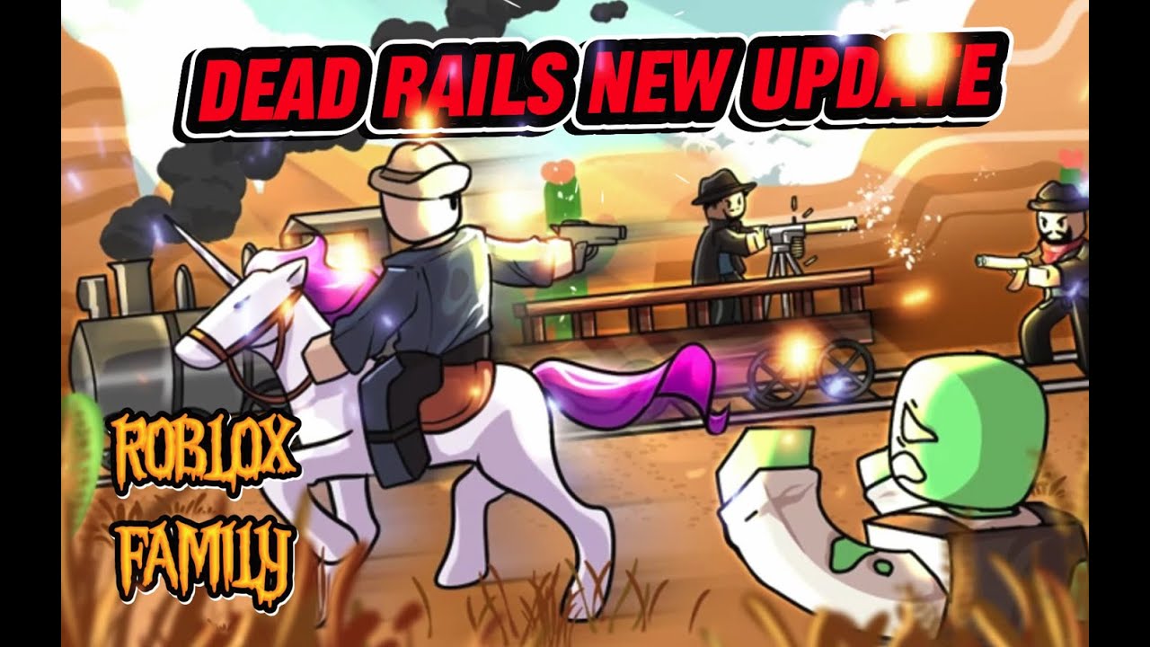 DEAD RAILS NEW UPDATE WITH EXCALIBUR ROBLOX - YouTube
