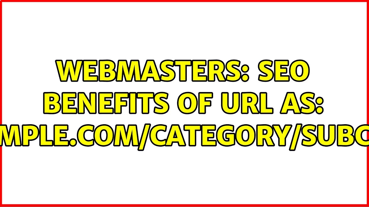 Webmasters: SEO benefits of URL as: www.example.com/category ...
