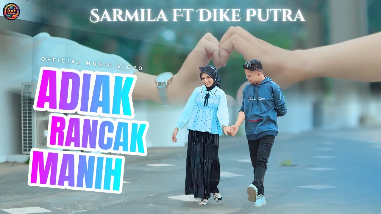 ADIAK RANCAK MANIH - SARMILA FEAT DIKE PUTRA | Lagu Minang Duet Viral ...