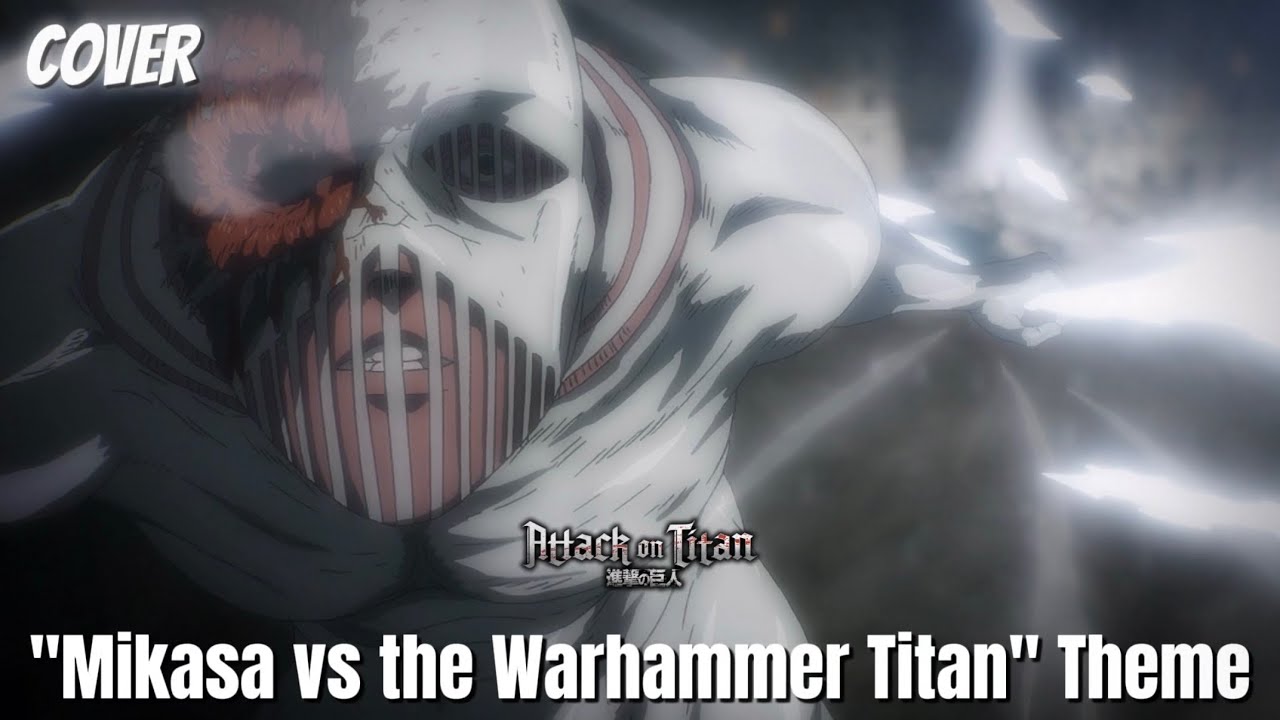 AOTF-s1 "Mikasa vs the Warhammer Titan" (Episode 65 Anime ver.) COVER ...