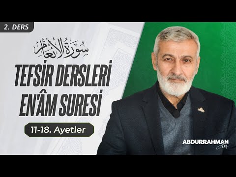 83. Ders | En'âm Sûresi (11-18) Tefsiri | Abdurrahman Ateş (Şubat-2013)