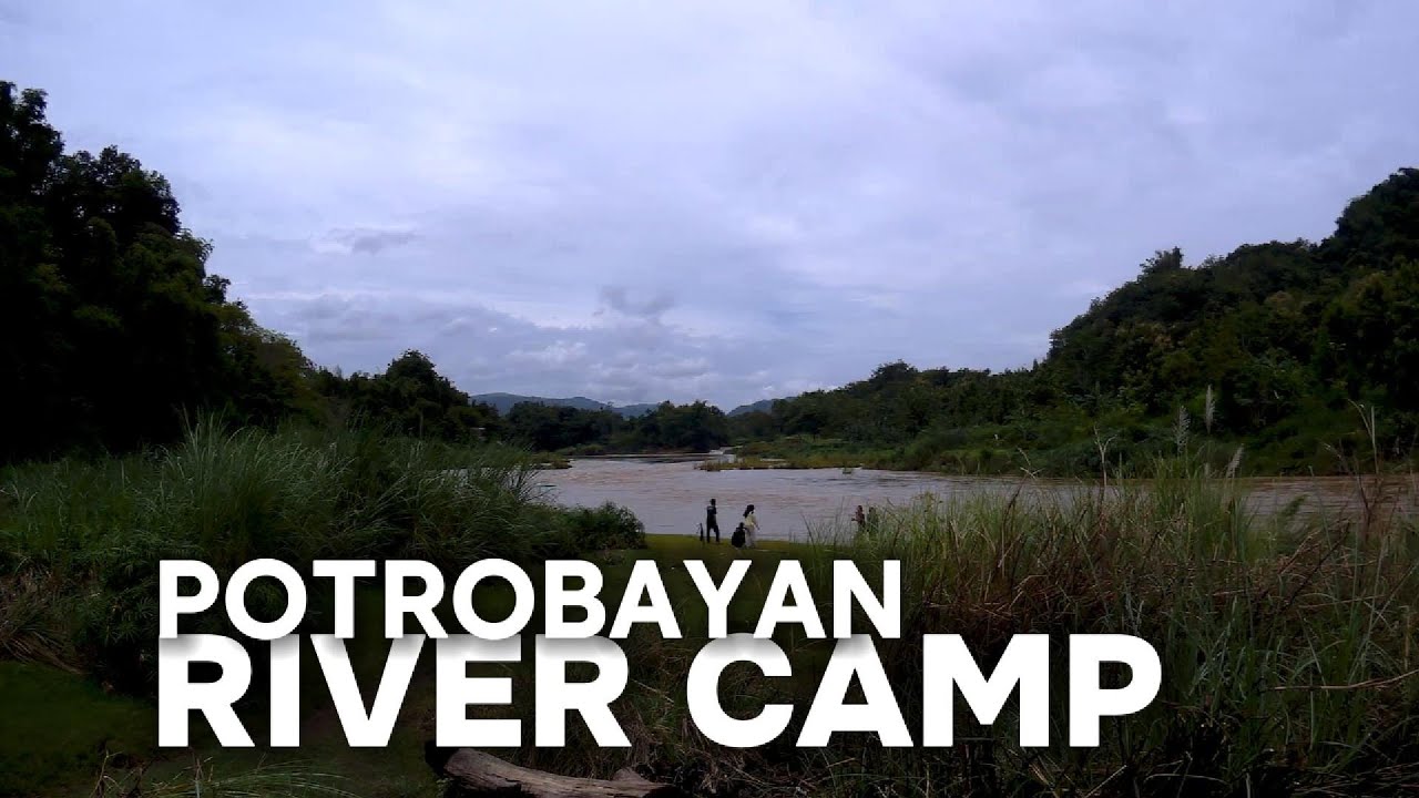POTROBAYAN RIVER CAMP - YouTube