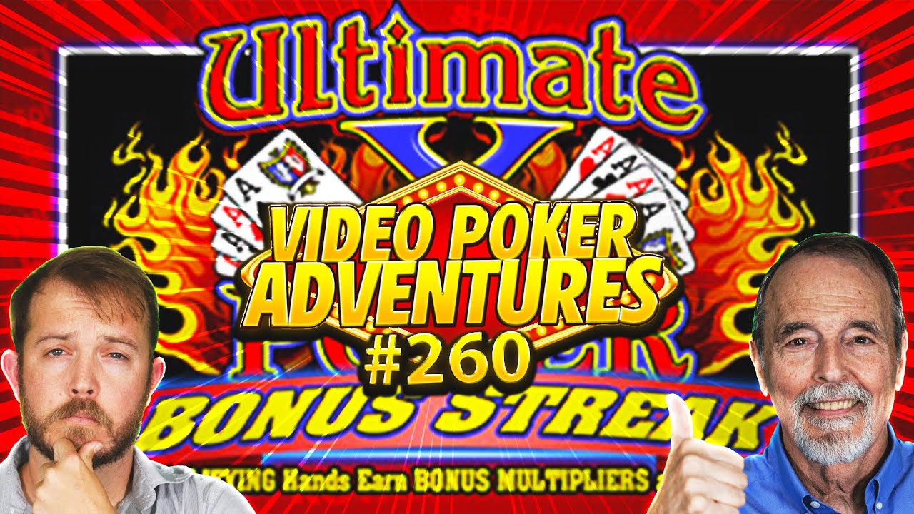 3 Different Games of Ultimate X Bonus Streak! Video Poker Adventures ...