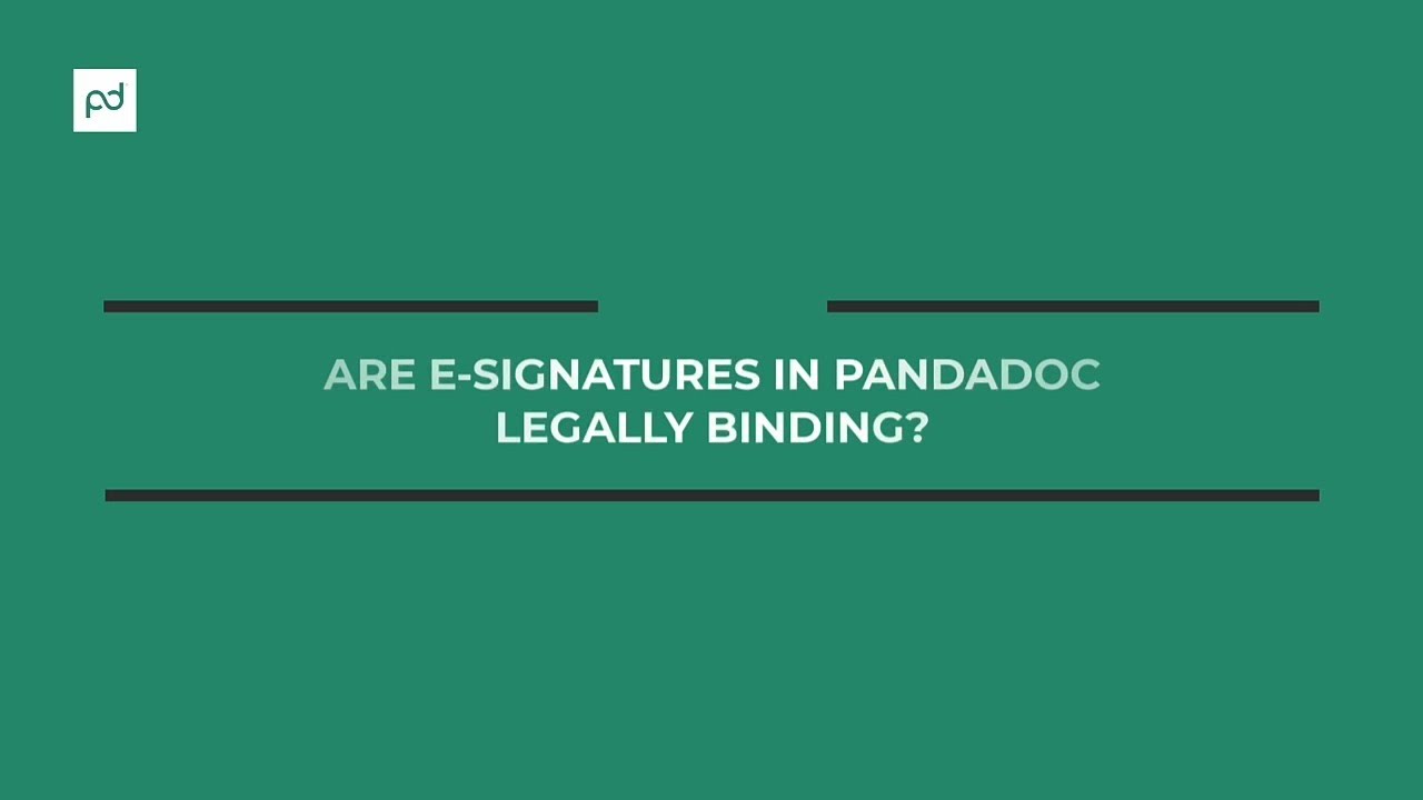 Are e-signatures in PandaDoc legally binding? - YouTube