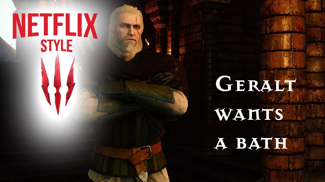 Geralt wants a bath: The Witcher 3 (Netflix Style) | Next Gen - YouTube