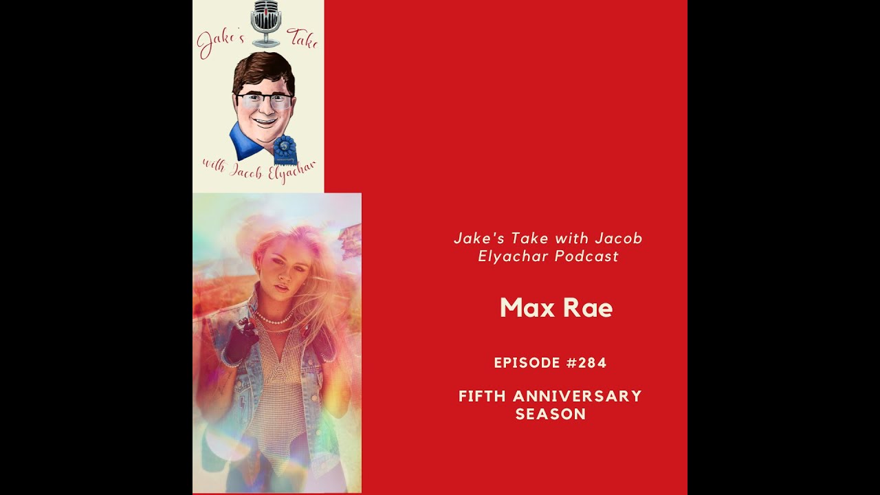 Episode #284: Max Rae TALKS Songwriting & Touring with Blue | JTWJE ...