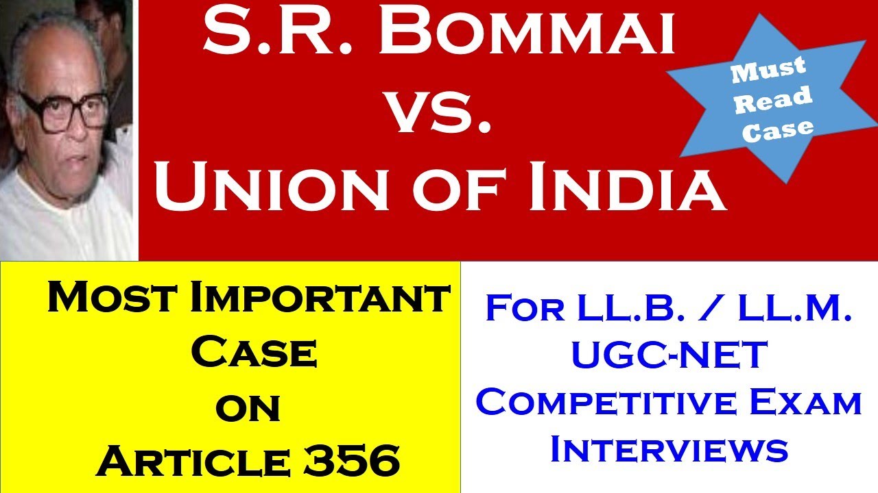 S R Bommai vs Union of India - Article 356 of Constitution for LL.B. LL ...