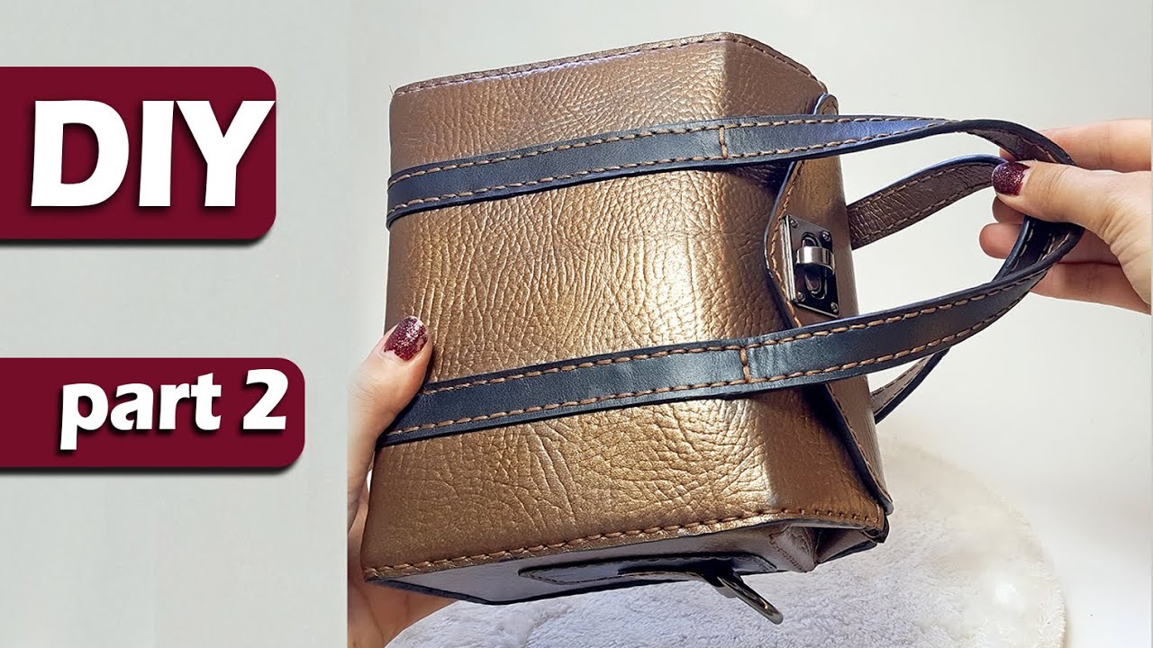 How to Make Box Bag // DIY Leather Bag // Part 2 - YouTube