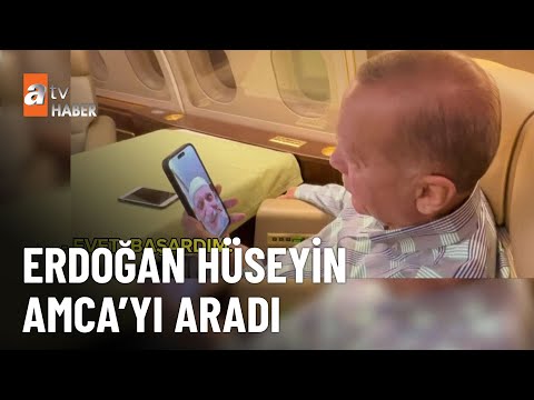 Cumhurbaşkanı Erdoğan Hüseyin Amca’yı görüntülü aradı  - atv Ana Haber 9 Mayıs 2023