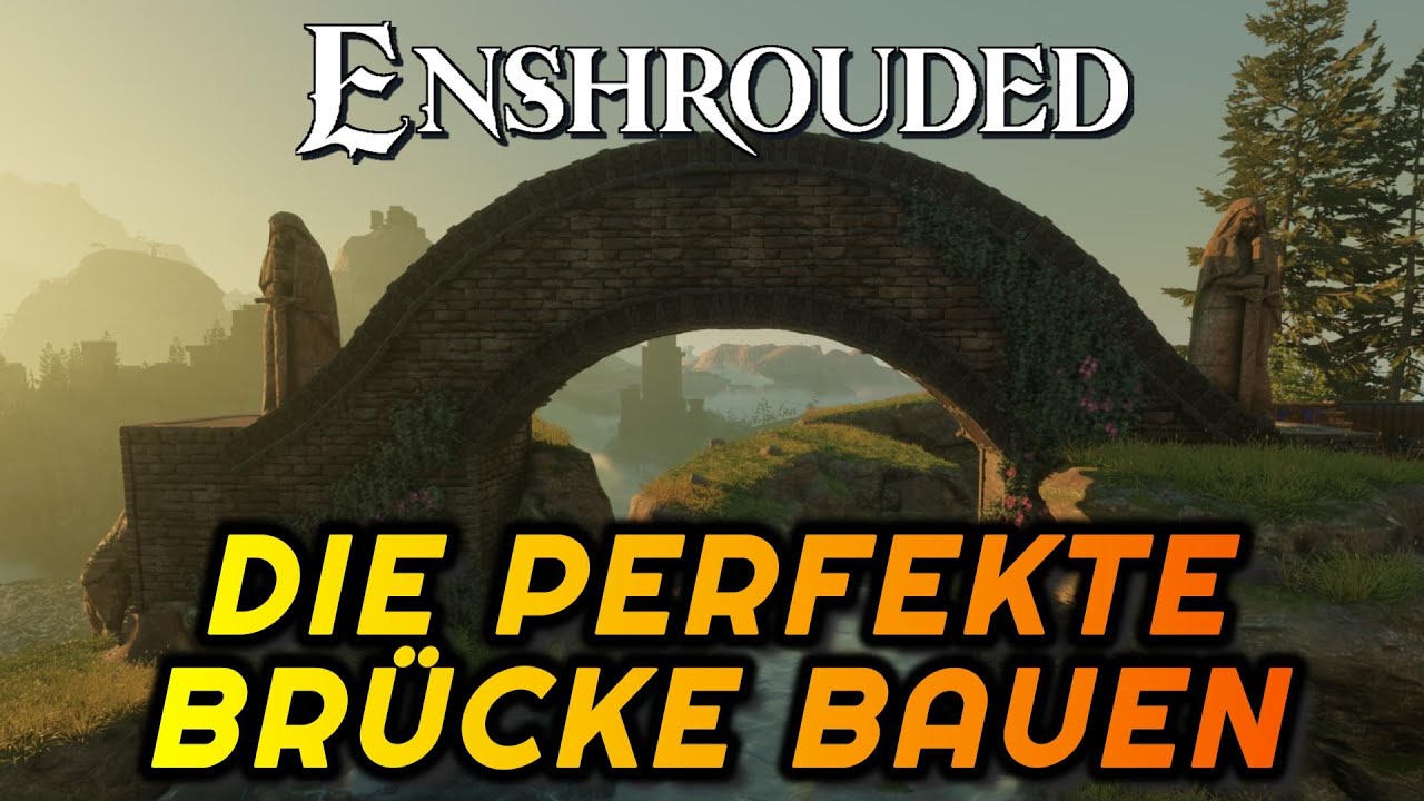 So baut ihr eine perfekte, runde Brücke für Enshrouded Update 7 wake of ...
