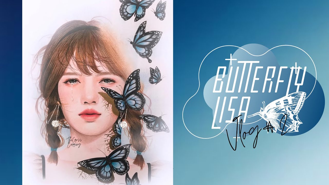 [Vlog#2] How did I draw BLACKPINK Lisa | Butterfly Lisa - YouTube