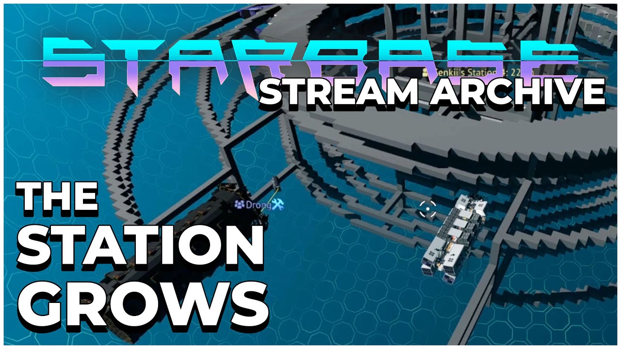 The Biggest Station! | Starbase | Stream Archive - YouTube