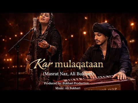 Kar Mulaqataan | Masrat Naz, Ali Bukhari