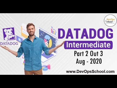 Datadog Intermediate Part 2 Out 3 Aug 2020 — By DevOpsSchool - YouTube