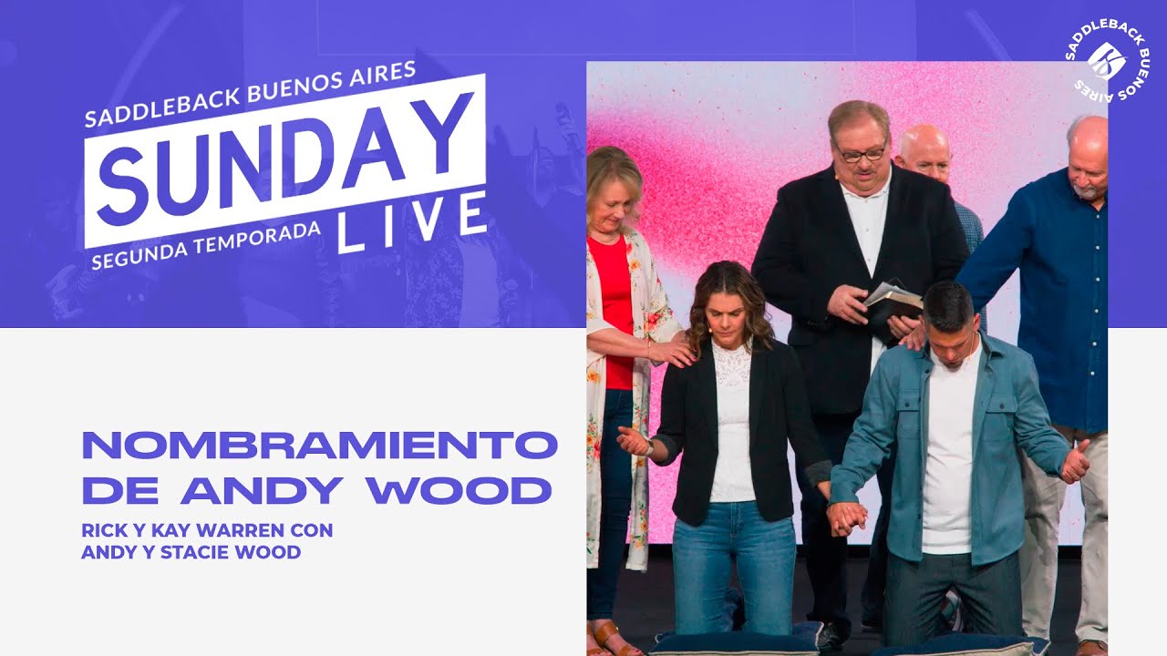 NOMBRAMIENTO DE ANDY WOOD COMO NUESTRO NUEVO PASTOR PRINCIPAL - YouTube
