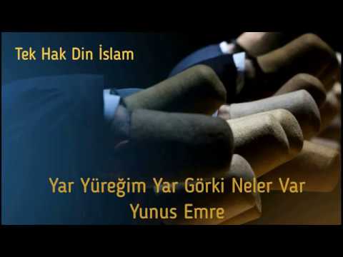 Yar Yüreğim Yar Görki Neler Var / Yunus Emre  -Müziksiz İlahi-