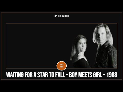 Boy meets Girl - Waiting for a star to fall (lyrics) - 1988 - YouTube