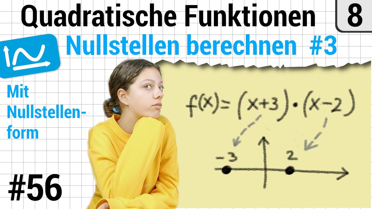 Quadratische Funktionen – Nullstellen berechnen mit der Nullstellenform ...