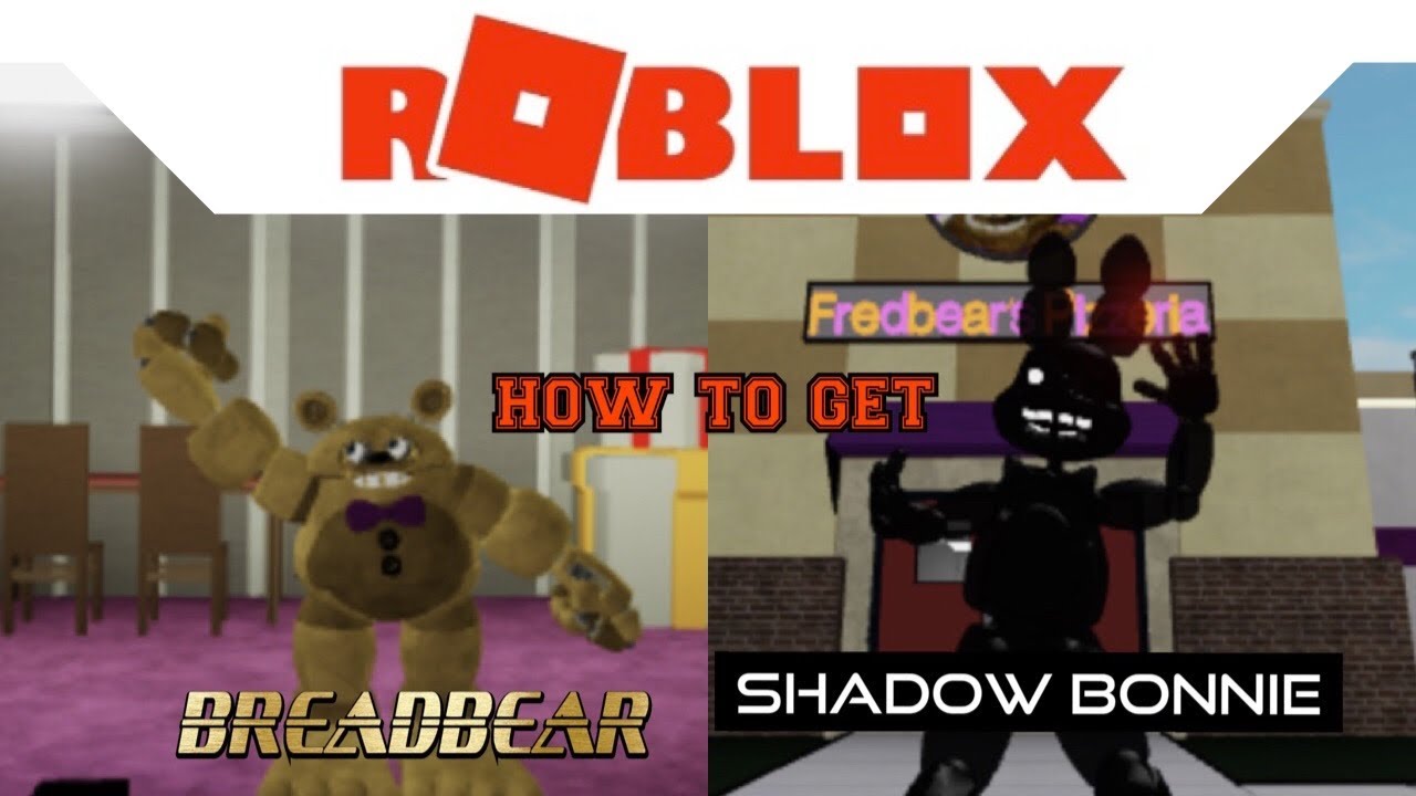 How to get Shadow Bonnie and Breadbear in Fredbears mega Roleplay ...